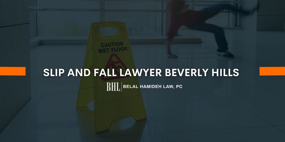 Slip and Fall Lawyer Beverly Hills - Belal Hamideh Law, P.C.