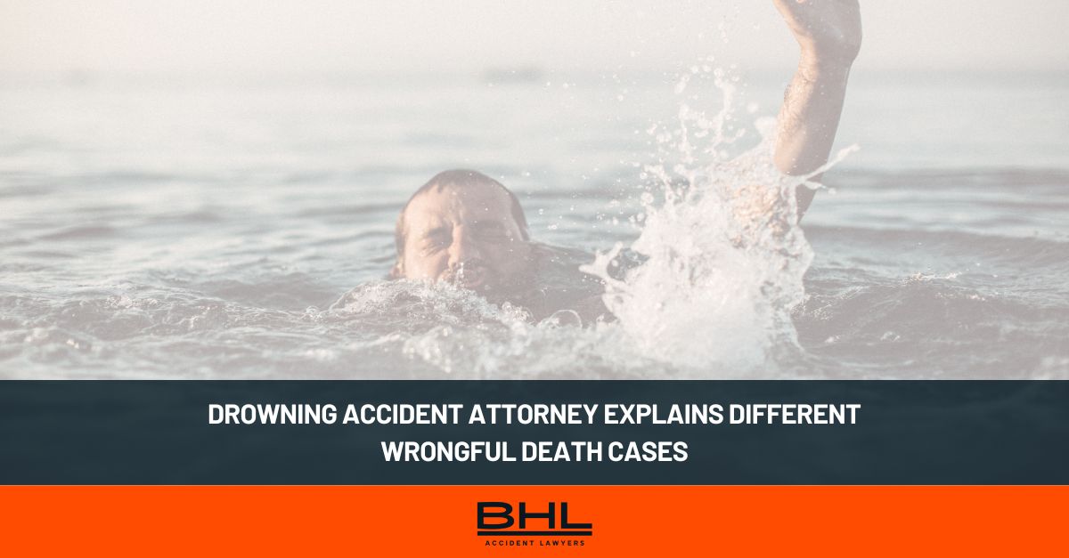 Drowning Accident Attorney Explains Different Wrongful Death Cases ...